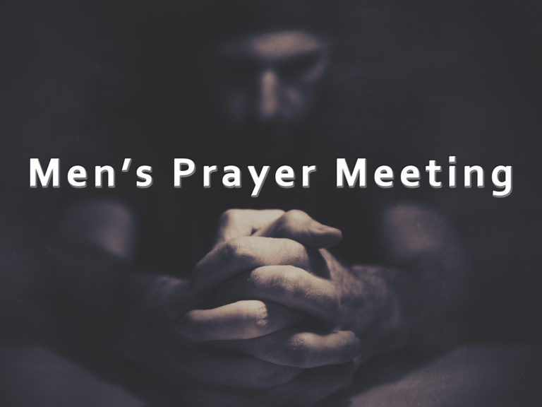 Men’s Prayer Meeting – Lakeview Baptist Church